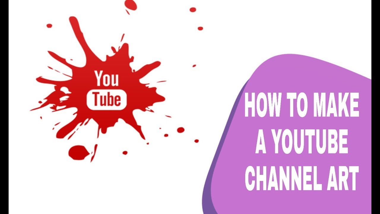 How to create youtube channel art ।। কিভাবে চ্যানেলয়ার্ট তৈরি করবেন।। - YouTube