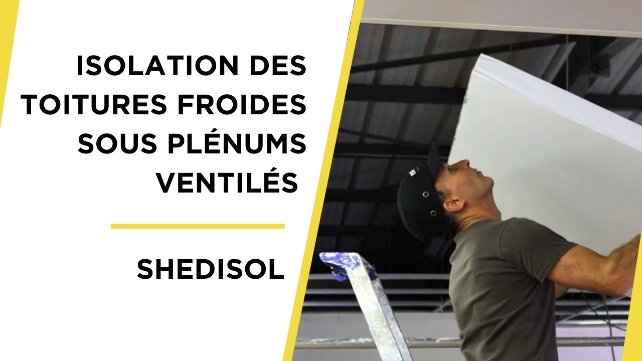 Isolation des toitures froides sous plénums ventilés | Isover - YouTube