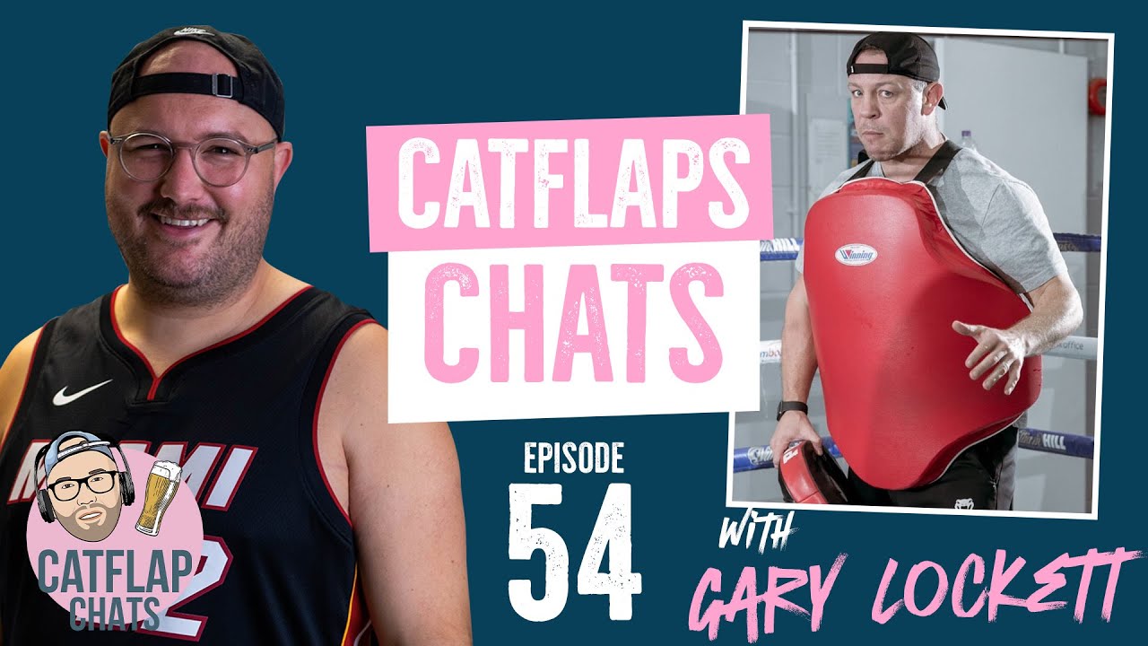 Catflap Chats Podcast; Ep54 - Gary Lockett - Boxing/MMA Coach, & World ...