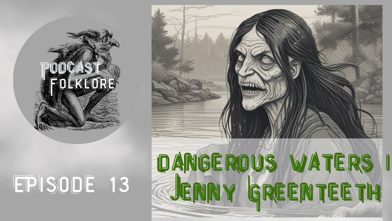 Dangerous Waters - Jenny Greenteeth - YouTube