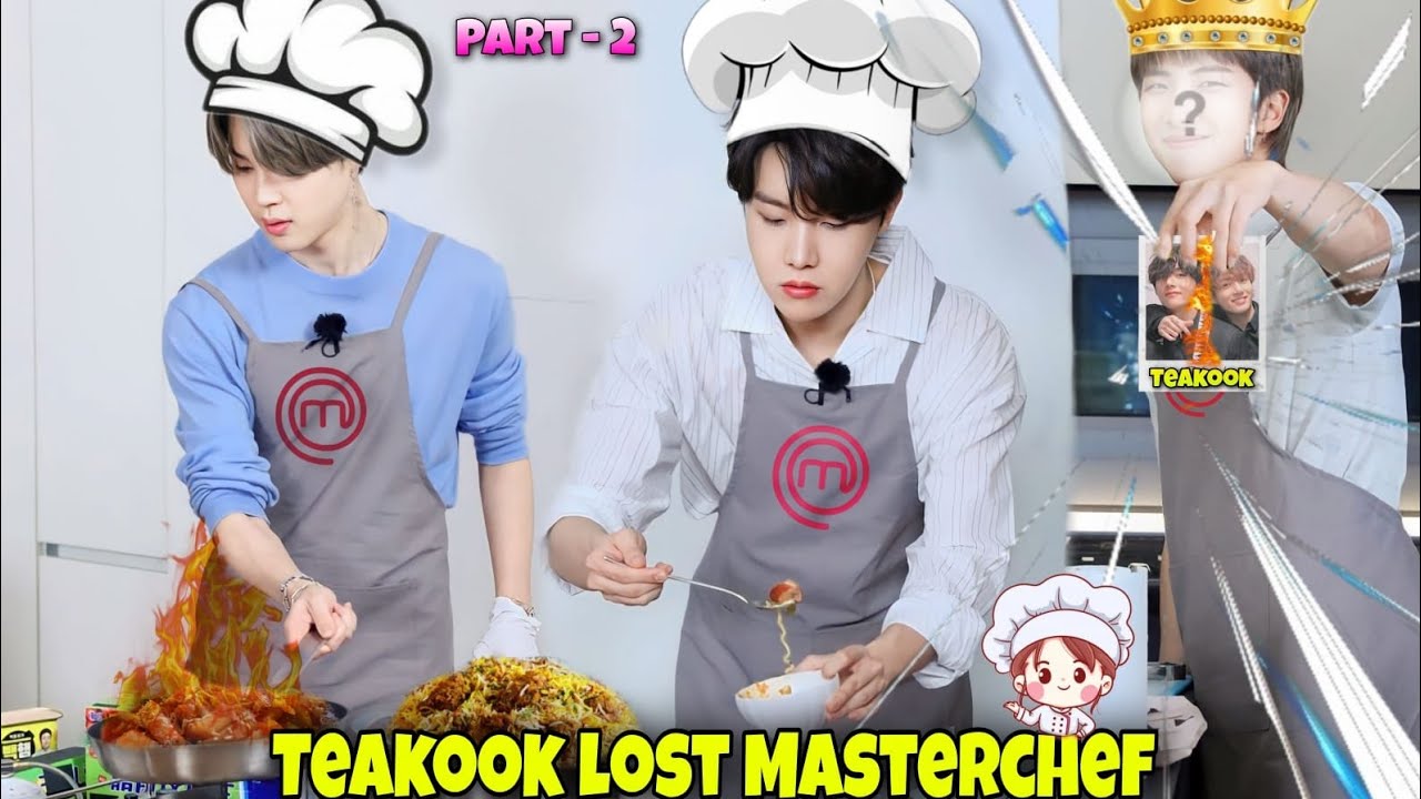 Teakook lost MasterChef 🥲🧑‍🍳 ll part - 2 ll - YouTube