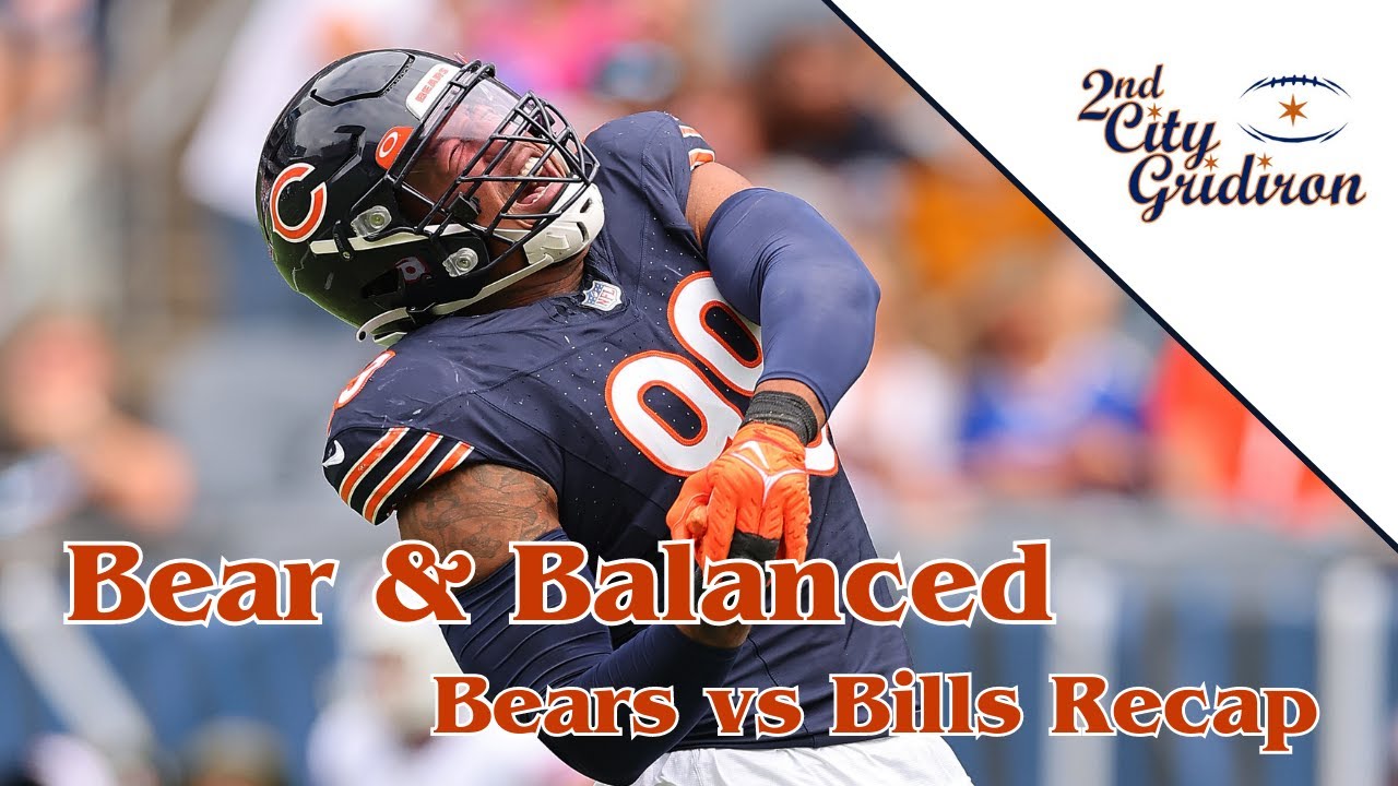 Bear & Balanced: Bears close out the preseason, so now what? - YouTube
