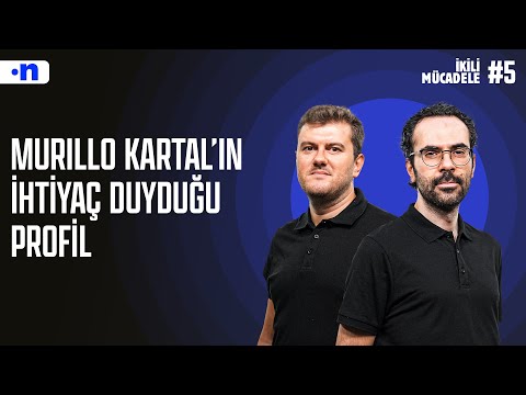 Beşiktaş Murillo ile ihtiyaç duyduğu sağ bek profiline kavuştu | Serkan Akkoyun, Sinan Yılmaz | #5