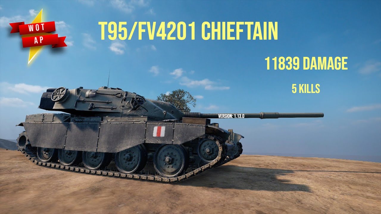 World of Tanks WoT AP T95 FV4201 Chieftain 11 8k Damage - YouTube