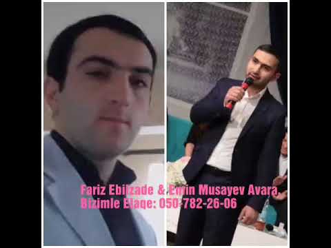 Fariz Ebilzade & Emin Musayev Avara.
