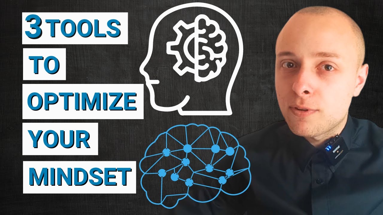 3 Tools to optimize your mindset - YouTube