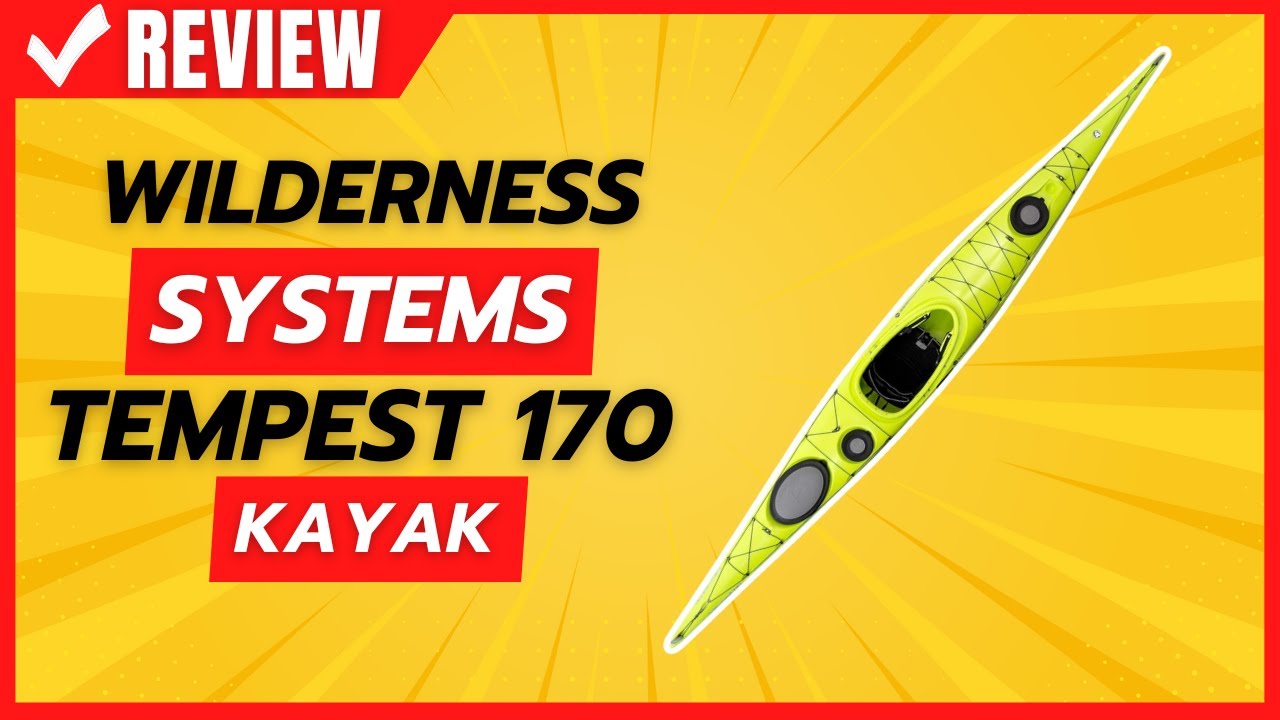 Wilderness Systems Tempest 170 Kayak Review - YouTube