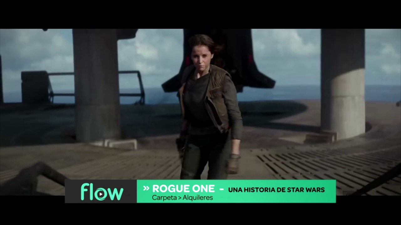 Flow - Rogue One: Una historia de Star Wars - YouTube