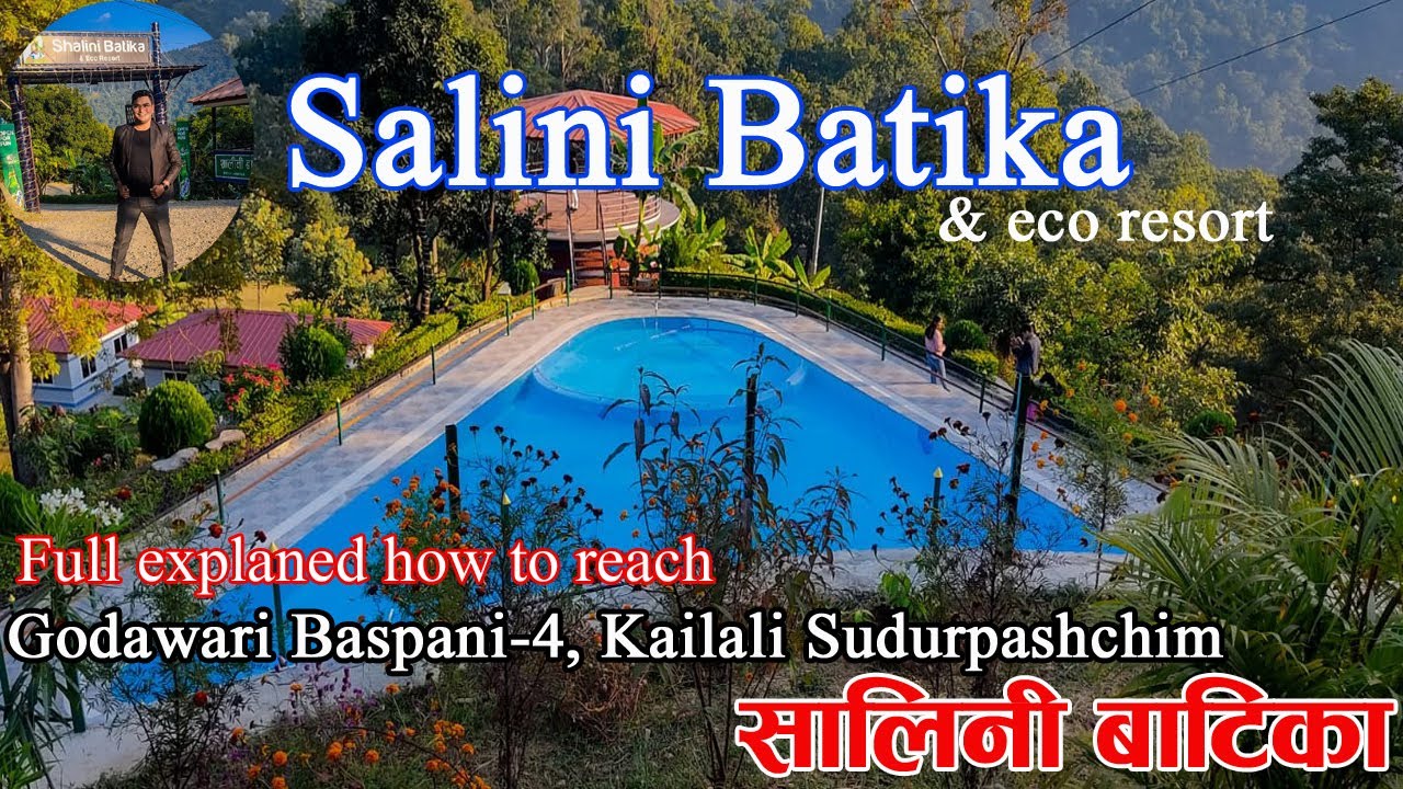 Salini Batika & eco resort godawari यति सुन्दर छ कैलालीको गोदावारीमा ...