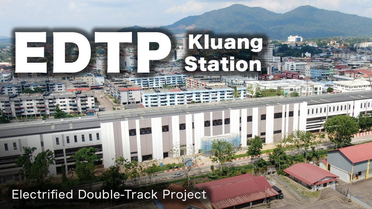 KLUANG New Station of KTM-EDTP (Development Progress) - YouTube