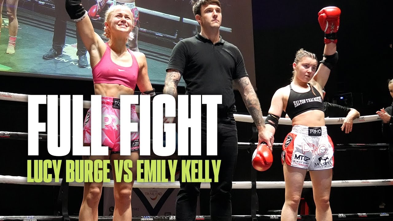FEMALE MUAY THAI 🔥 Lucy Burge vs Emily Kelly | Full Fight | MTGP ...
