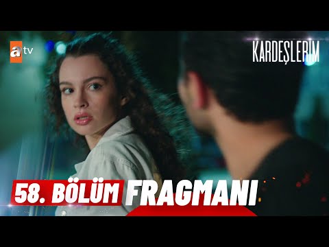 Kardeşlerim 58.Bölüm Fragmanı | ''Bu daha fragman, film yeni başlıyor!'' @atv