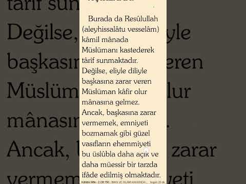 Müslüman, dilinden ve elinden Müslümanların emin olduğu kişidir.  Müslim, Îman 64-65)