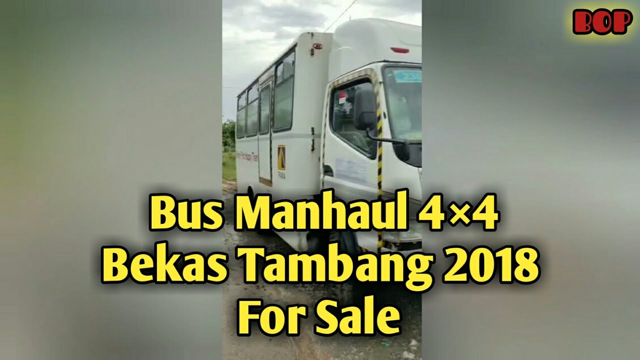 Bus Manhaul 4×4 Bekas Tambang 2018 For Sale - YouTube