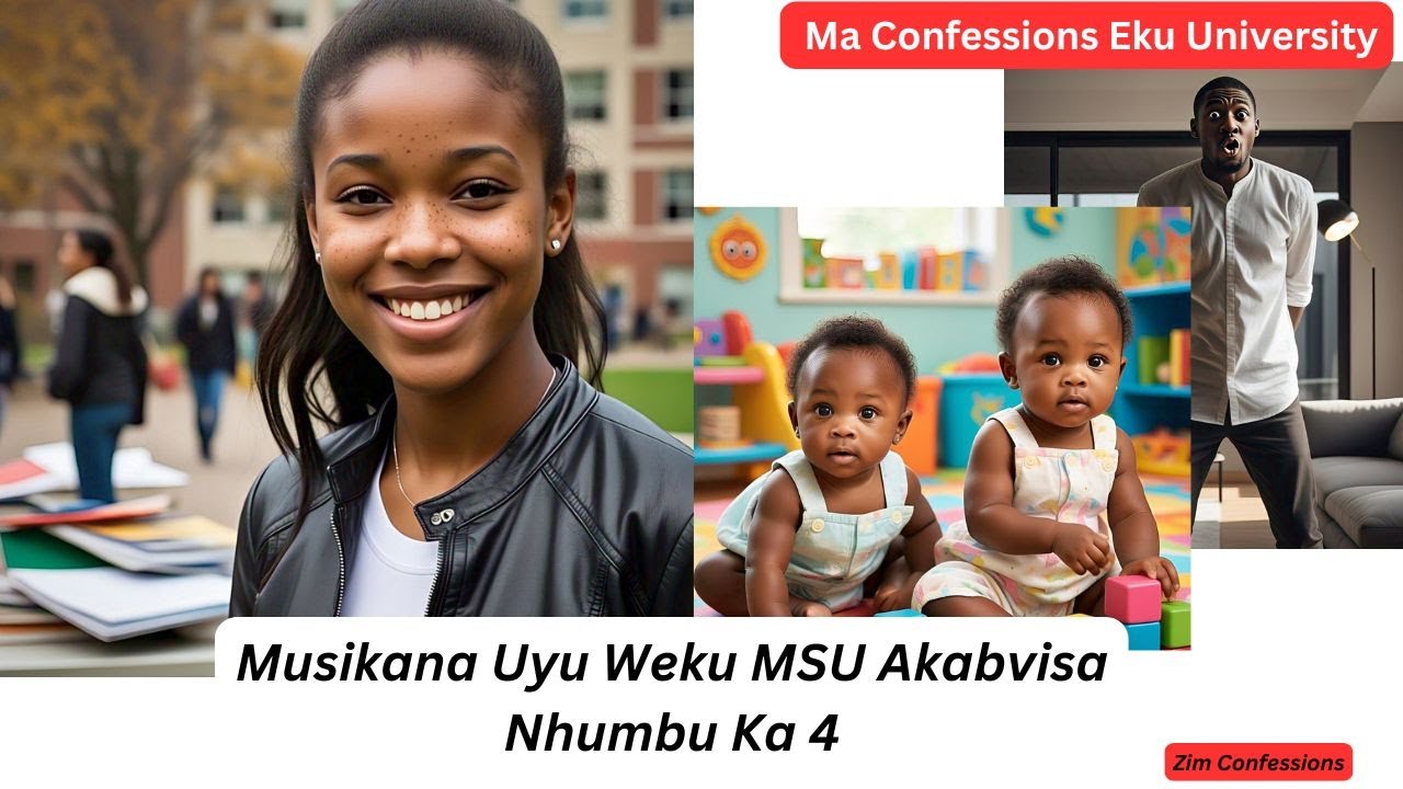 Musikana Uyu Weku MSU Akabvisa Nhumbu Ka 4 - YouTube