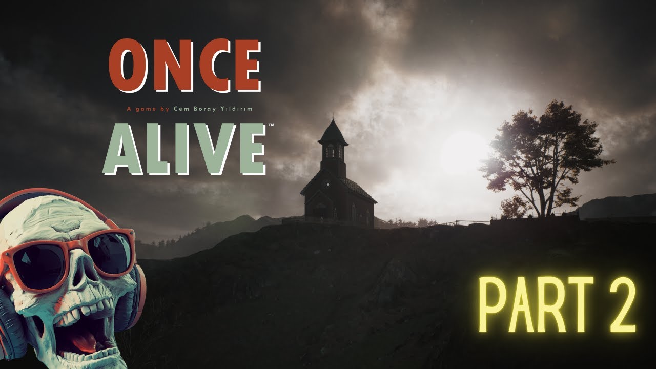 Once Alive: Part 2 - YouTube