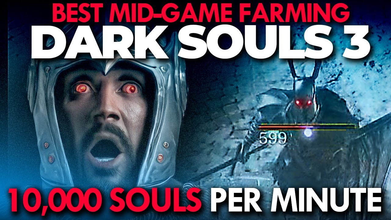 Dark Souls 3 Best MIDGAME Farming Location 10,000 Souls a minute DS3 ...