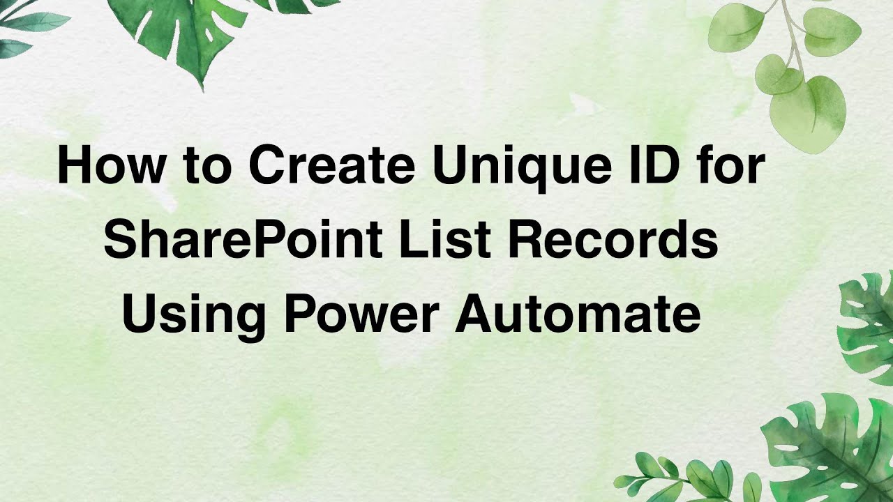 How to Create Unique ID for SharePoint List Records Using Power ...
