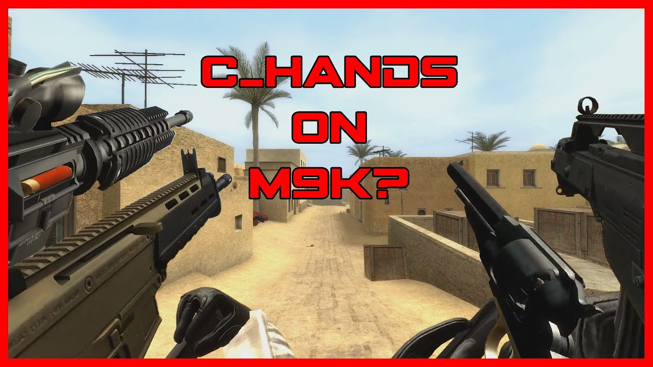 [Garry's Mod] M9K C_hands Weapon Showcase - YouTube