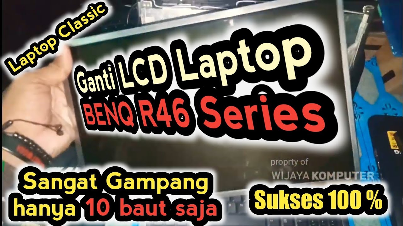 Ganti LCD Laptop BENQ Joybook R46 Sangat Gampang - YouTube