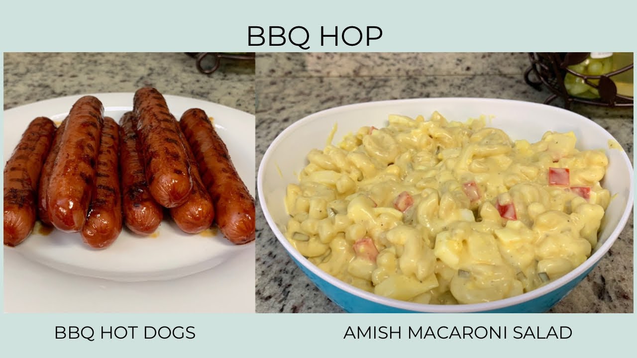EASY BBQ RECIPES | BBQ HOT DOGS | AMISH MACARONI SALAD | BBQ HOP ...