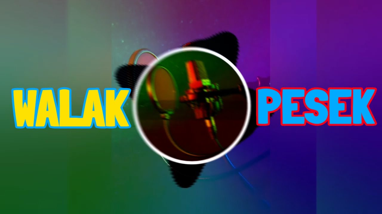 WALAK PESEK - YouTube