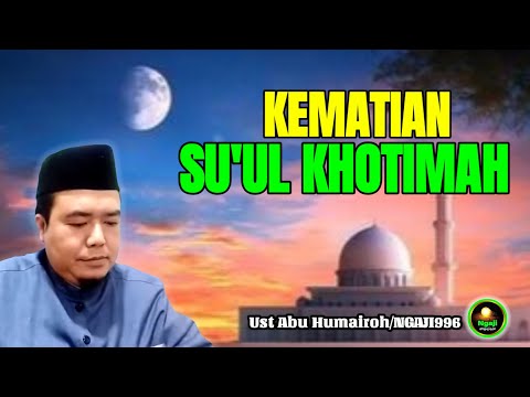 KEMATIAN SUUL KHOTIMAH/UST ABU HUMAIROH  @Ngaji996 
