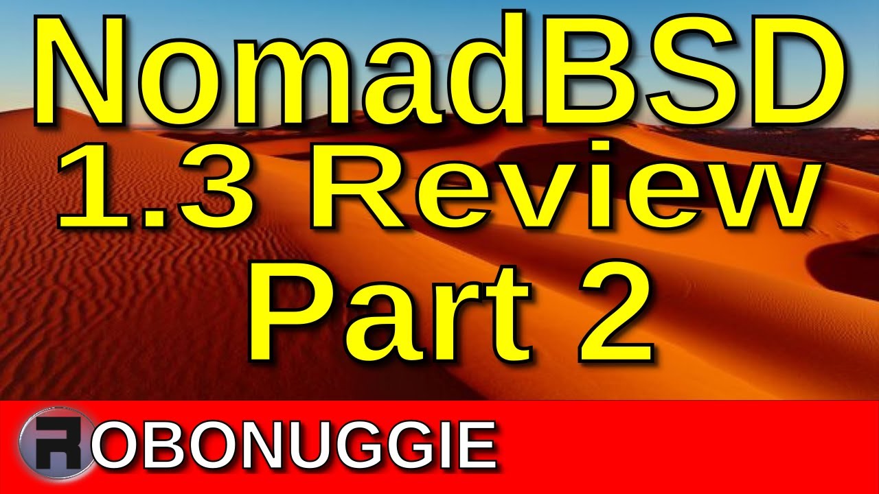 NomadBSD 1.3 Install & Review - Part 2 - YouTube