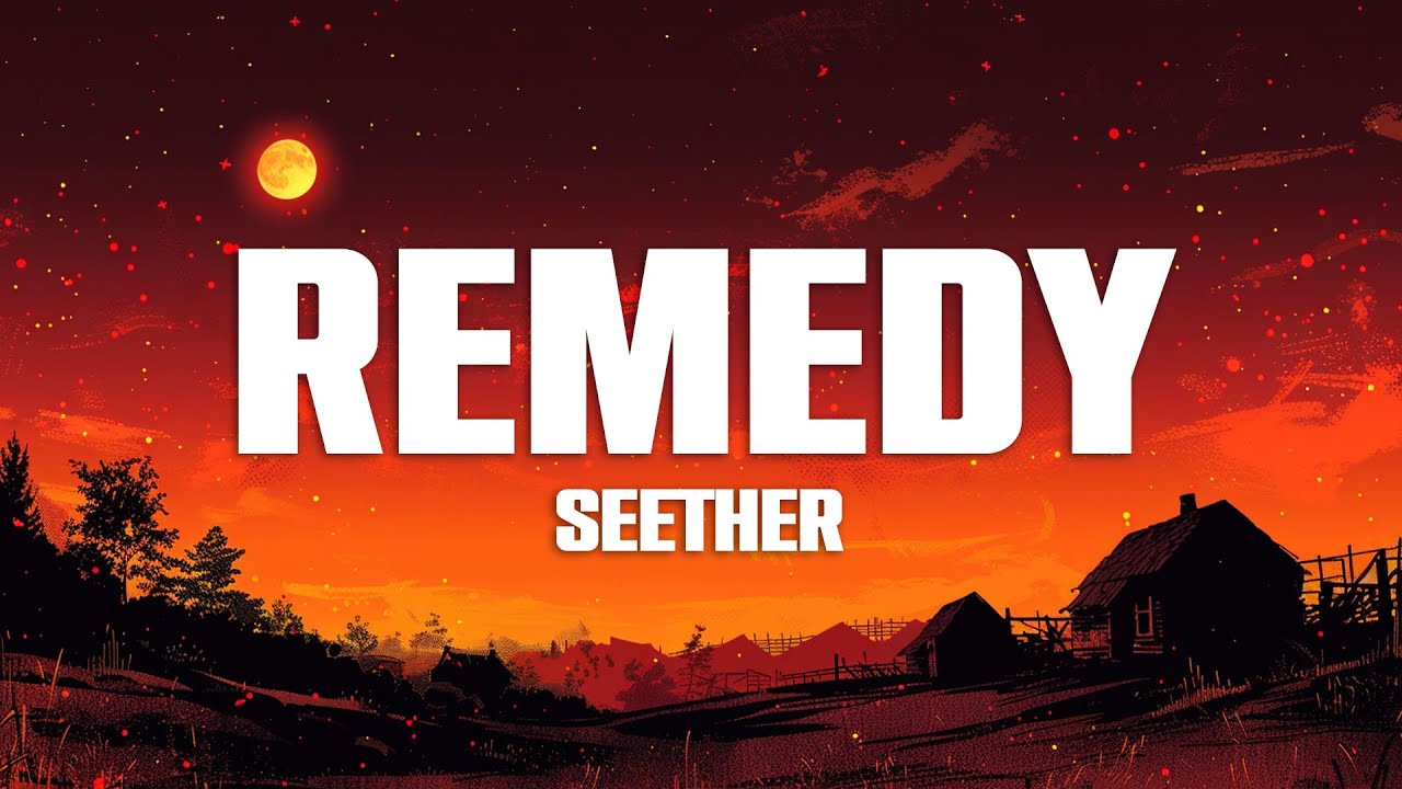 Seether - Remedy (Lyrics) - YouTube