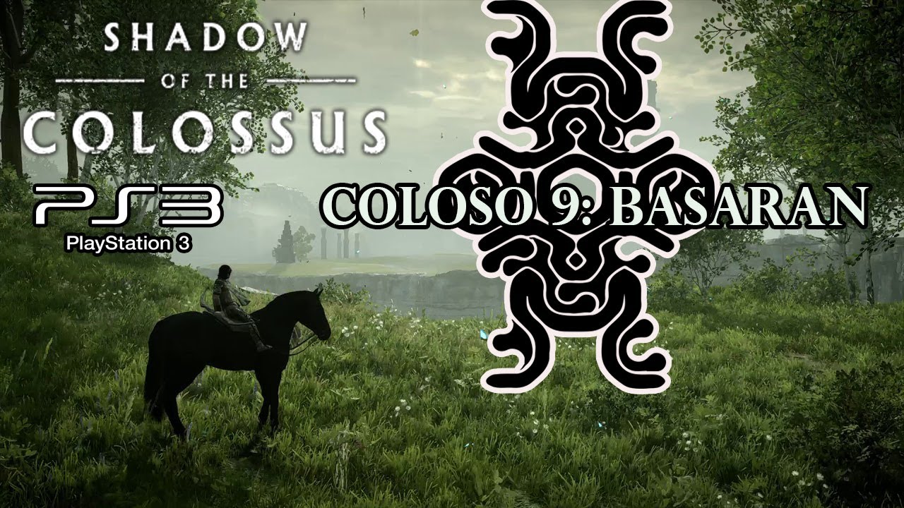 Guía Shadow of the Colossus HD(PS3) Coloso 9: Basaran | By Isrix - YouTube