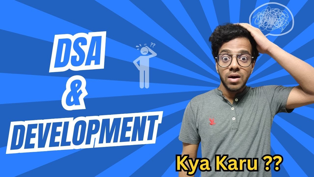 Dsa And Development How To Manage Between The Two Youtube