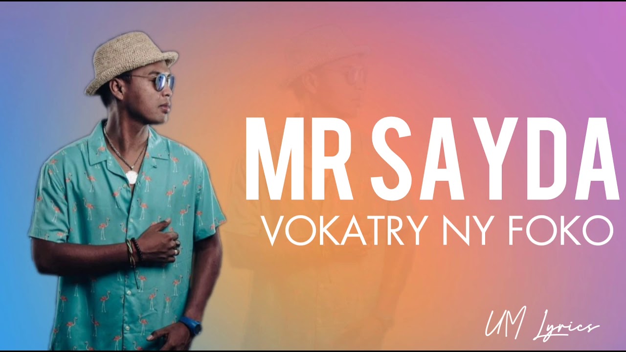 Mr Sayda - Vokatry Ny Foko ( lyrics vidéo ) - YouTube