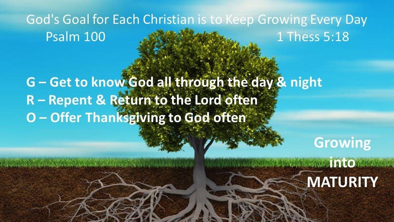 God's Goal for Each Christian is to Keep Growing Every Day - Part 3 ...