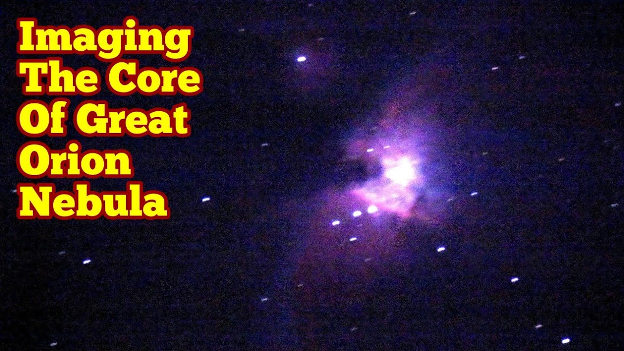 Imaging The Core Of M42, The Orion Nebula/NGC 1976 /Trapezium/ Theta ...