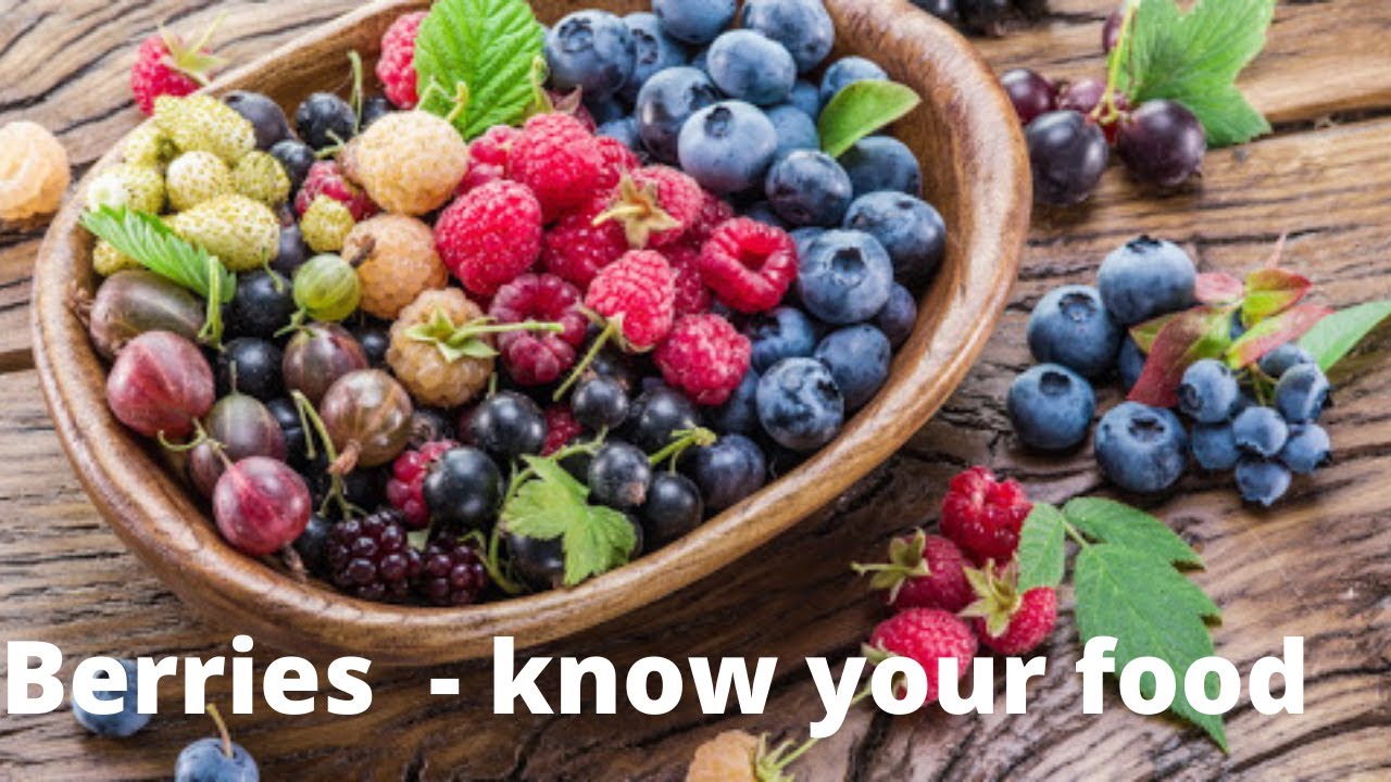 the World of Berries - know your food!! - YouTube
