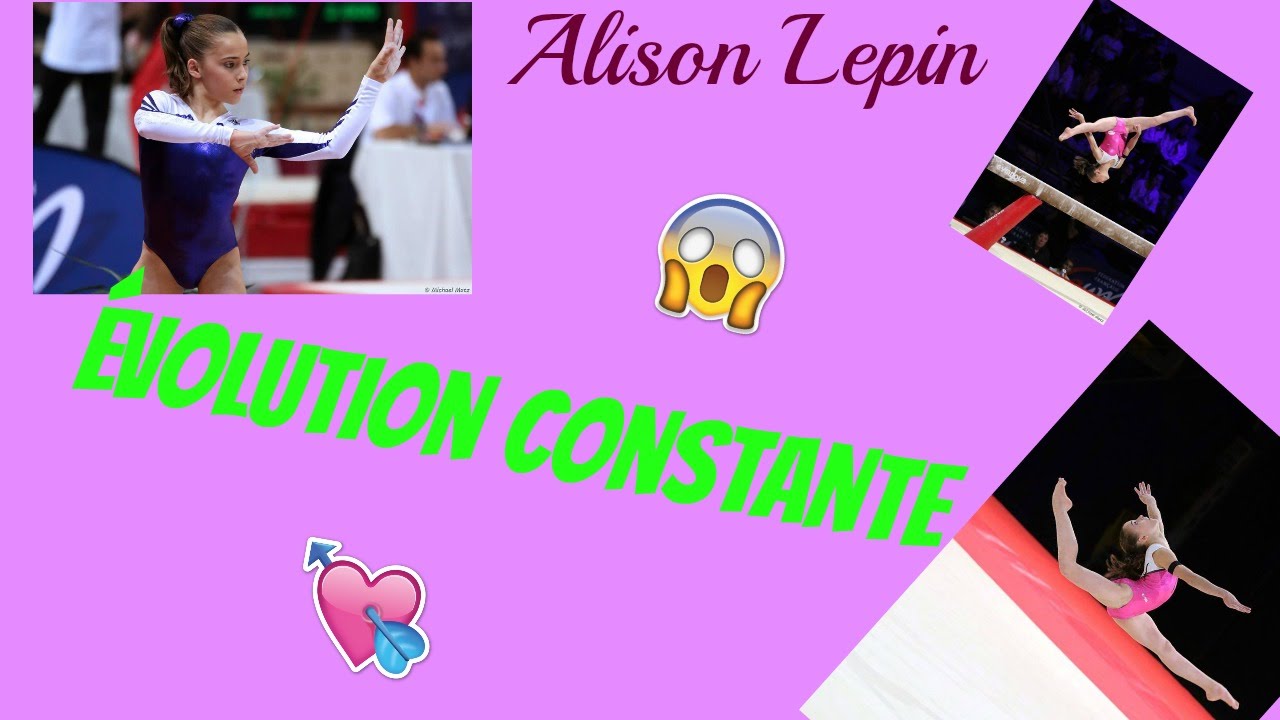 Alison Lepin, évolution constante - YouTube