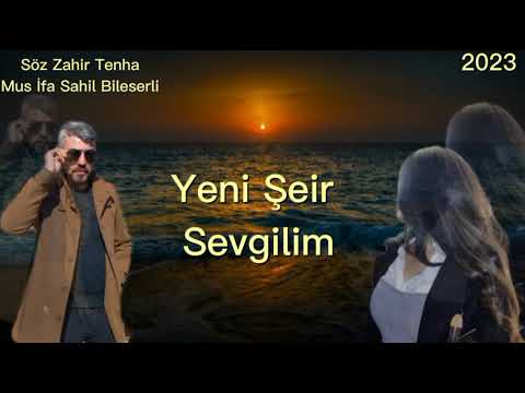 Zahir Tenha-Yeni Şeir#Sevgilim(2023)