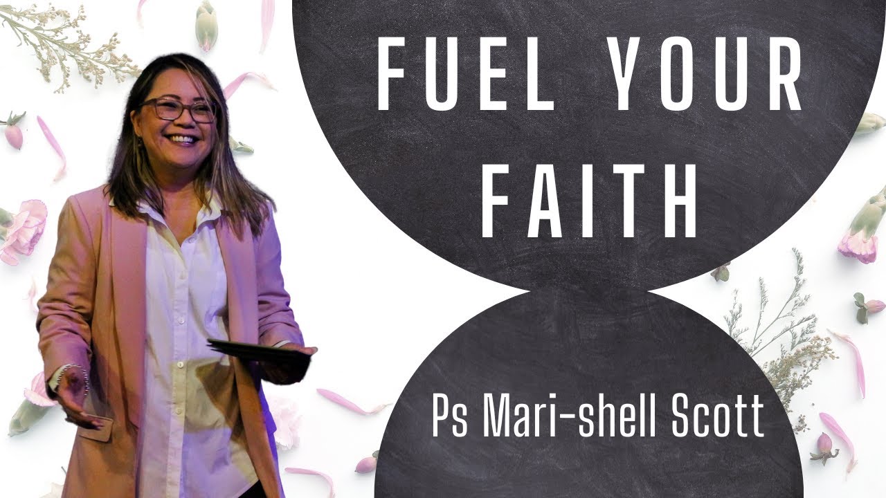 Fuel Your Faith - Pastor Mari-shell Scott - YouTube