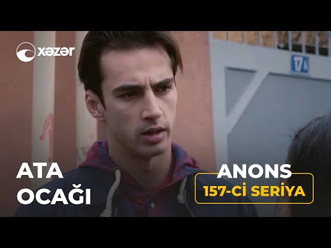 Ata Ocağı (5-ci Mövsüm 157-ci Seriya) ANONS