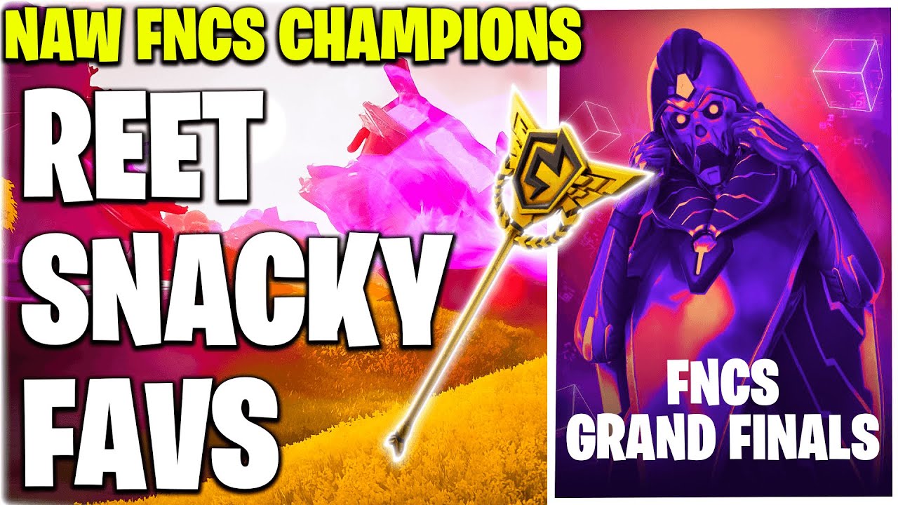 Reet Wins FNCS Finals NAW With Snacky & Favs (Fortnite) - YouTube