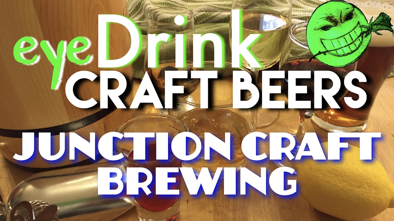 BEER - Craft Beer - Junction Craft Brewing - eyeDrink #18 - YouTube