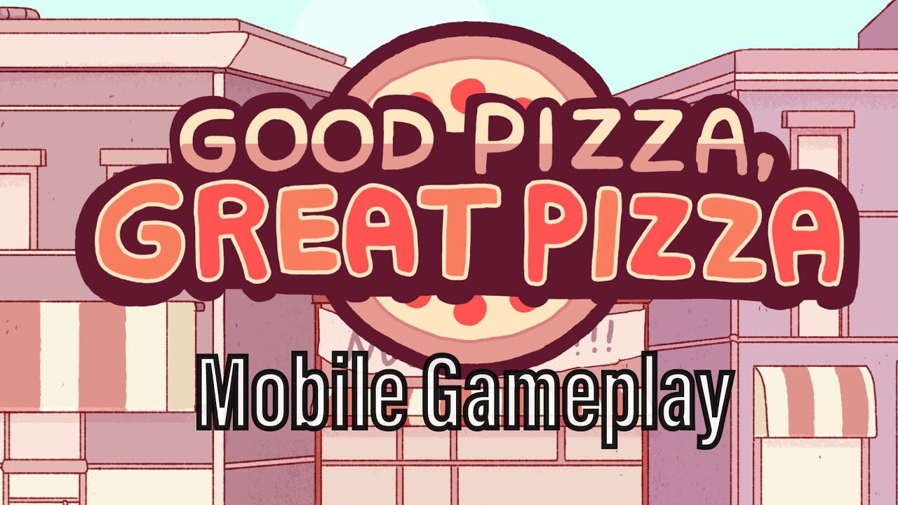 Good Pizza, Great Pizza Mobile Gameplay - YouTube