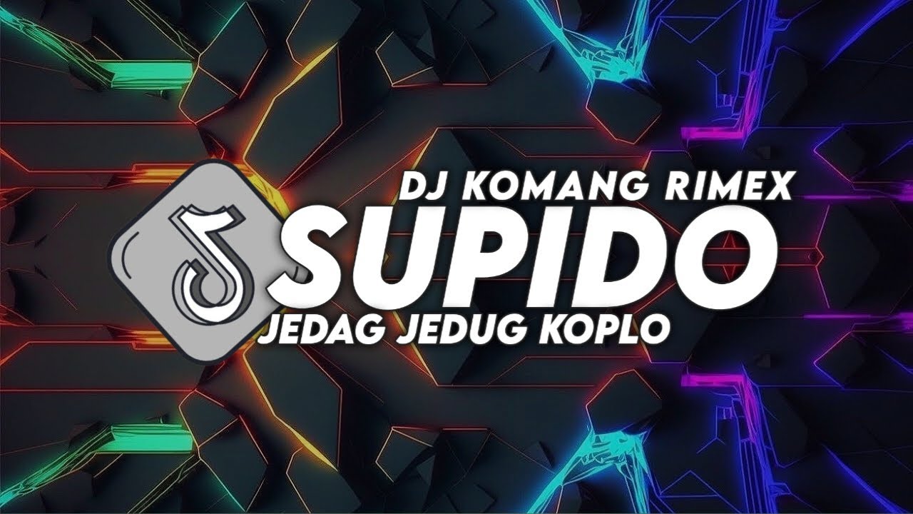 DJ SUPIDO JEDAG JEDUG KOPLO VIRAL TIKTOK TERBARU 2023 DJ KOMANG RIMEX ...