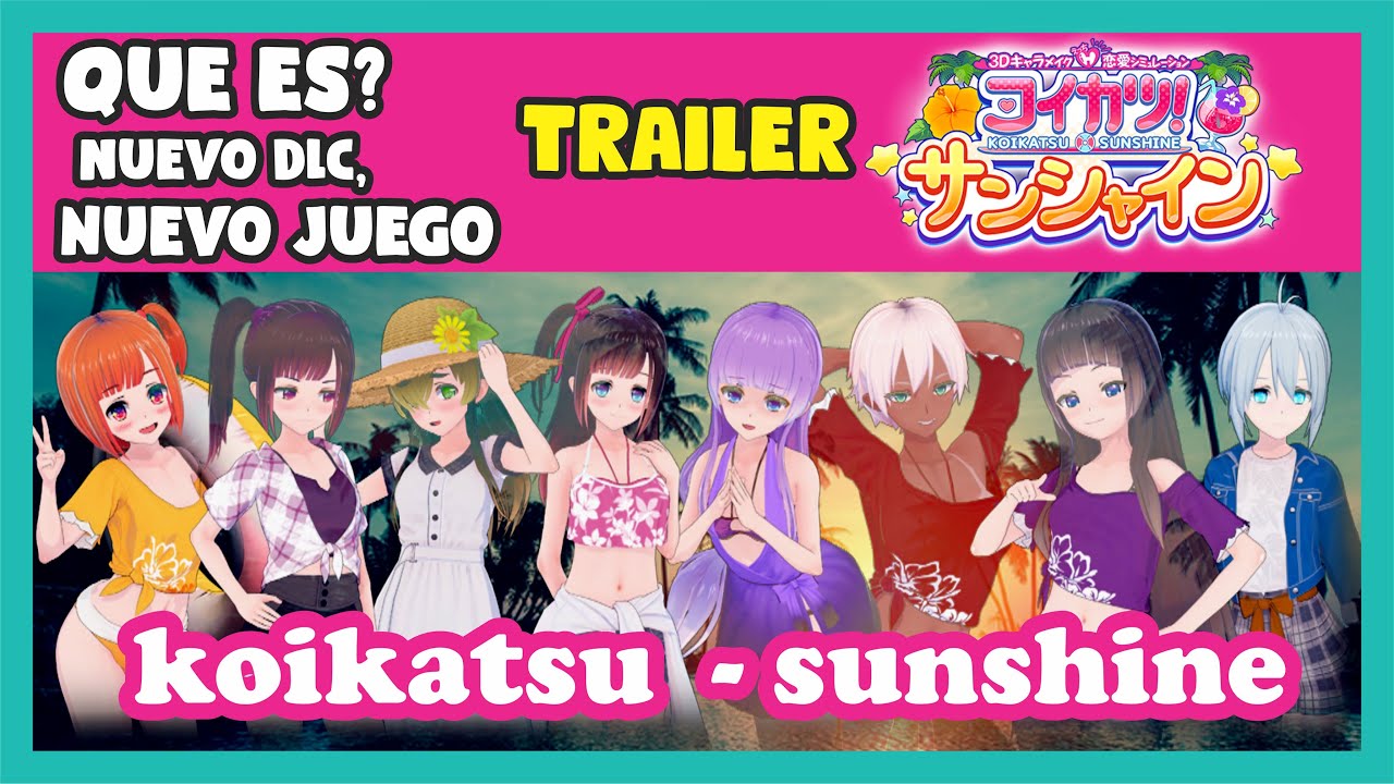 Koikatsu Sunshine- QUE ES? DLC o Nuevo juego? - Información y análisis del trailer oficial - YouTube