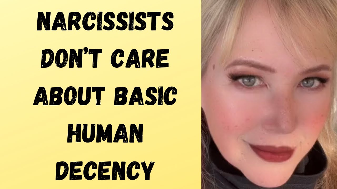 Narcissists Don’t Care about Basic Human Decency - YouTube