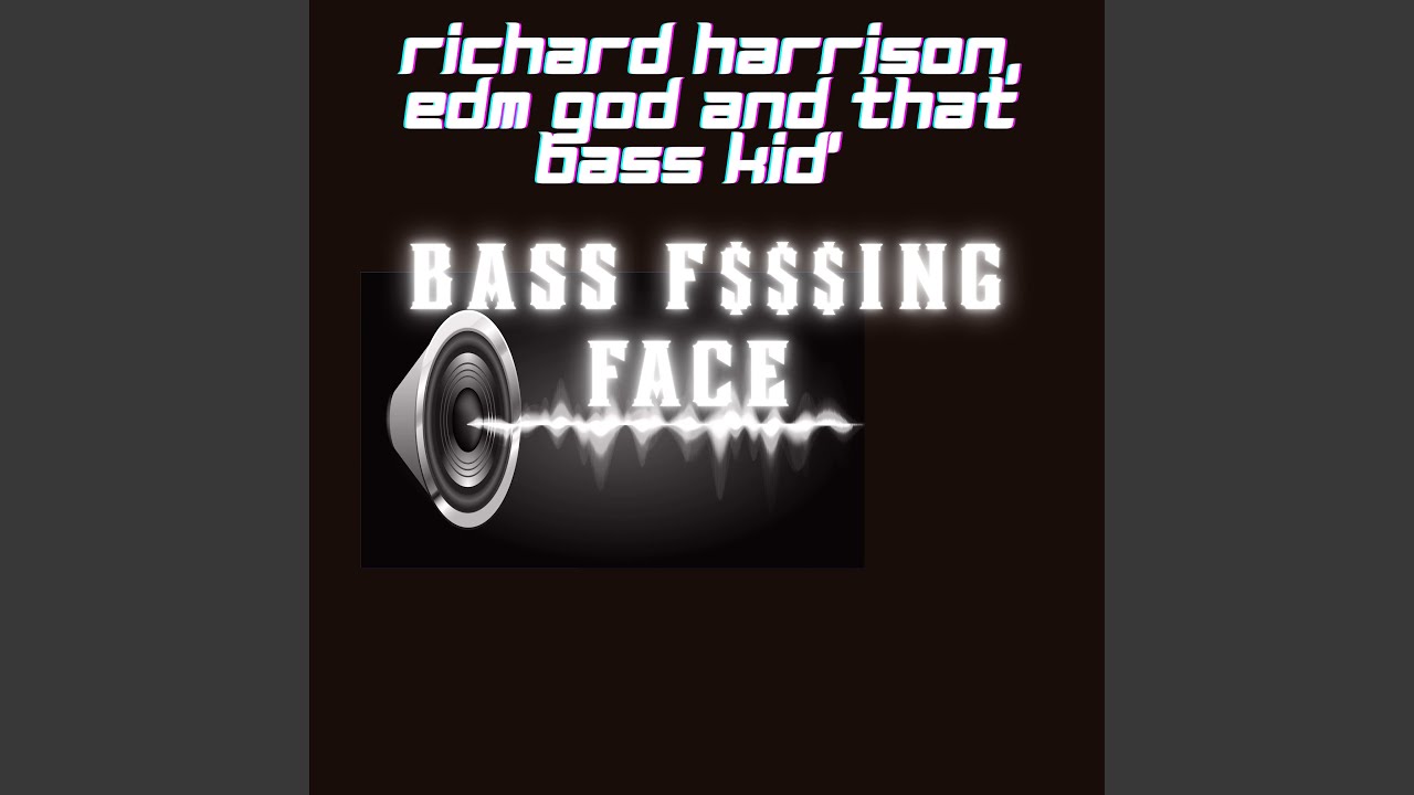 bass F#$$ing Face - YouTube