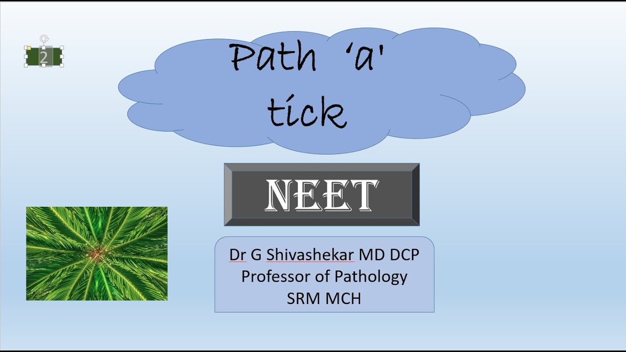 Path 'a' tick NEET class 2- Dr GSS Professor of Pathology - YouTube