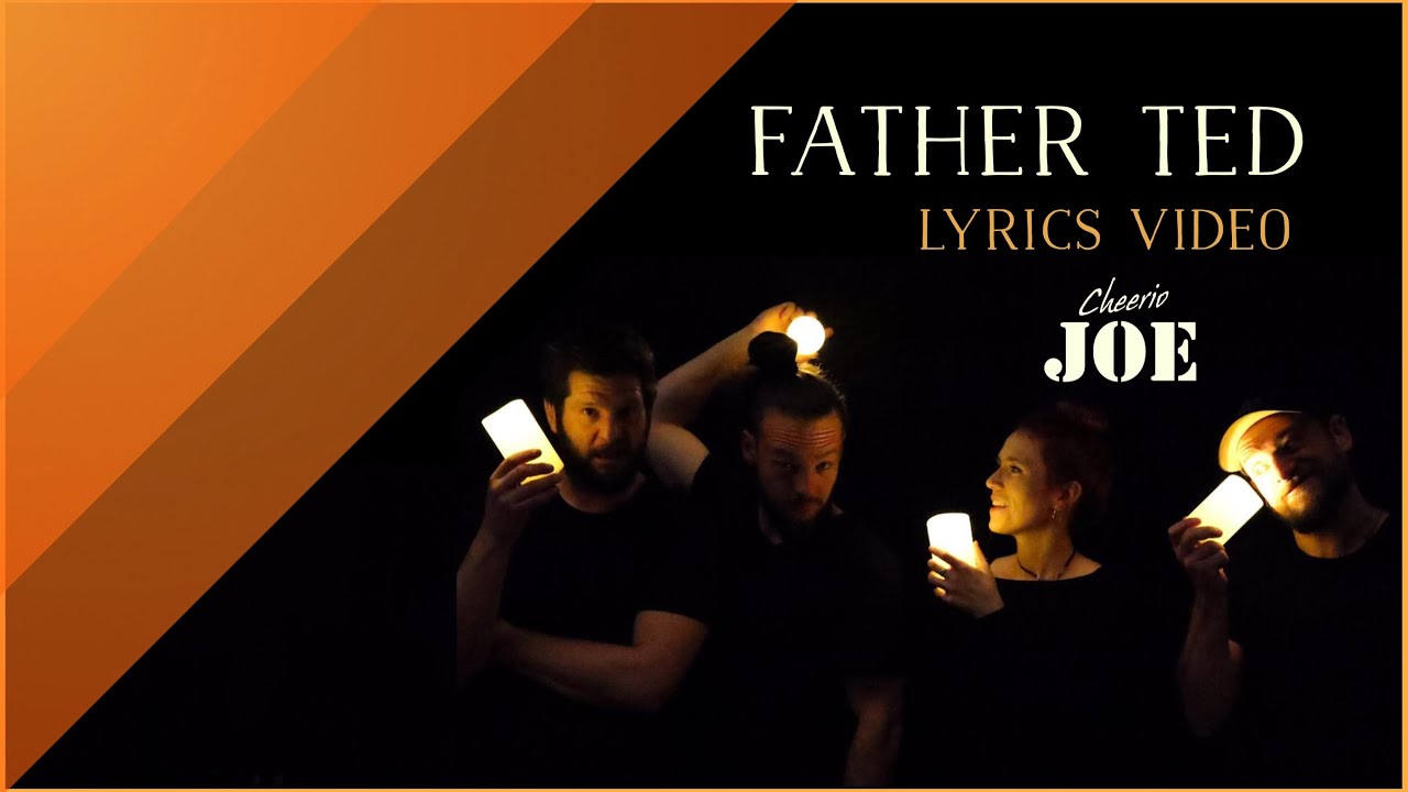 Father Ted - Cheerio Joe - Lyricsvideo - YouTube