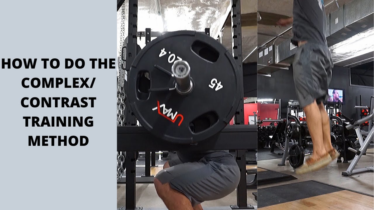 HOW TO DO THE COMPLEX/CONTRAST TRAINING METHOD - YouTube