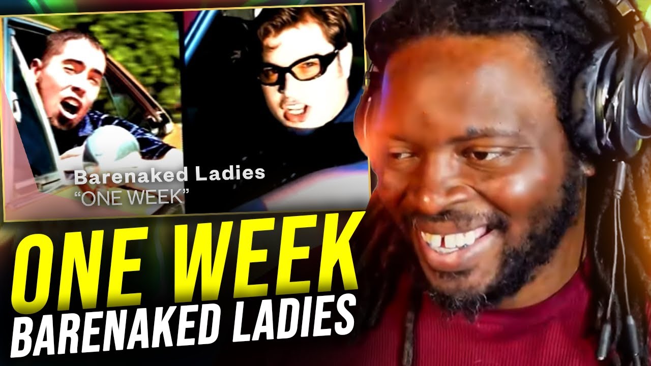 Wasn't Expecting This! Barenaked Ladies - 'One Week' - First Reaction ...